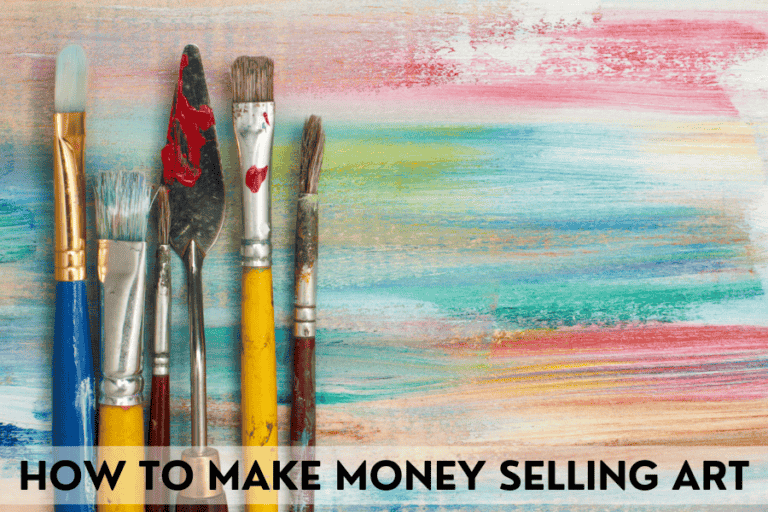 How To Make Money Selling Art: 10 Profitable Ideas - Davinas Finance Corner