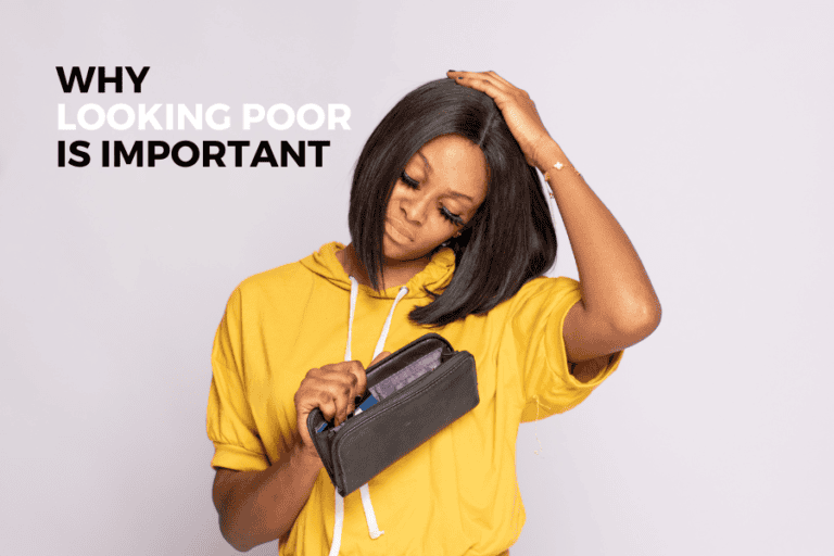 Why Looking Poor Is Important (9 Eye Opening Reasons) - Davinas Finance ...